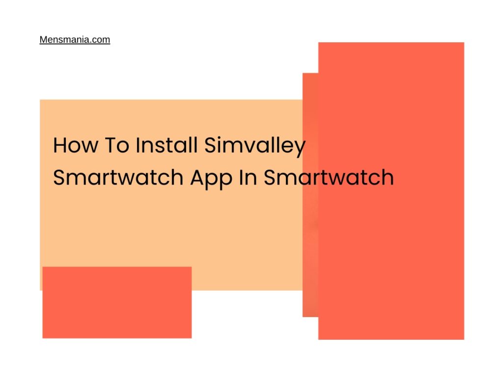 How To Install Simvalley Smartwatch App In Smartwatch - Mensmania